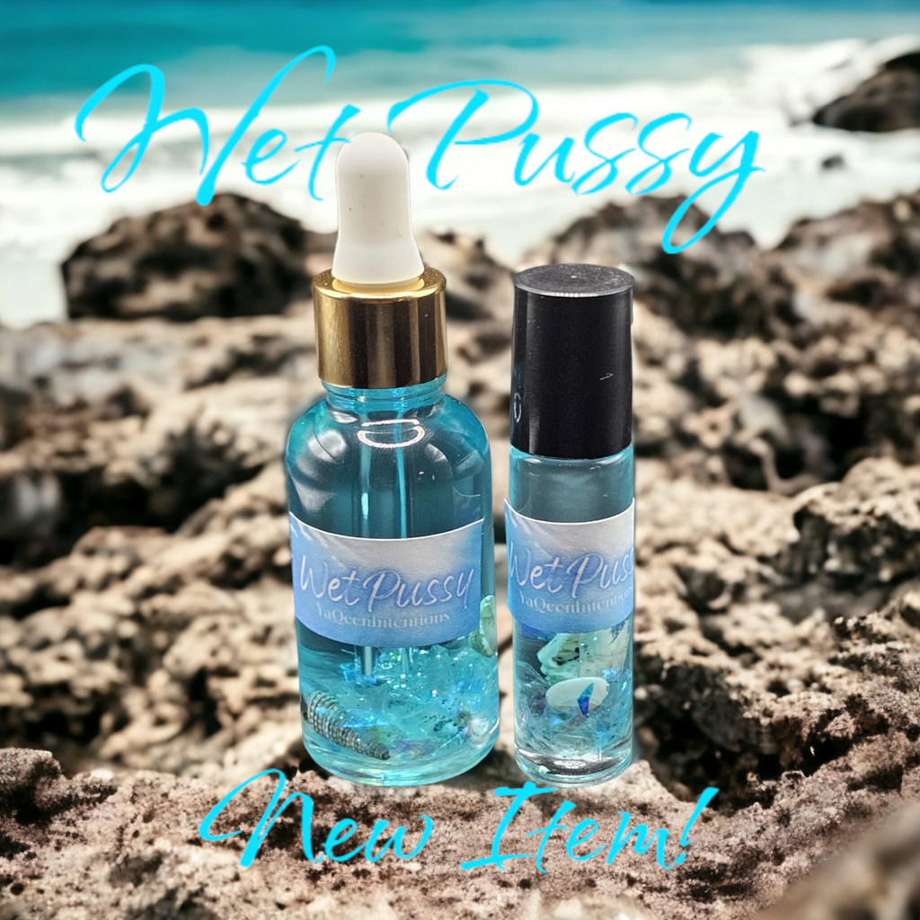 Wet Pu$$y Conjure Oil | YaQeenIntentions